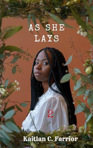 As She Lays (As I Lay Series Book 2) by Kaitlan C. Farrior | Goodreads
