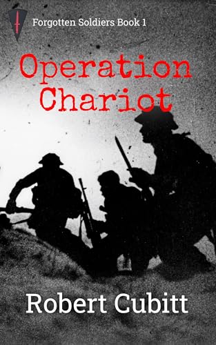 Operation Chariot: A World War II Action Adventure Story by Robert ...