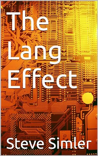 The Lang Effect (The Lang Chronicles Book 1) by Steve Simler | Goodreads
