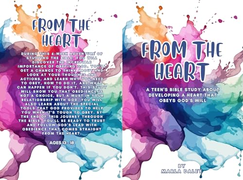 From the Heart: A Teen's Bible Study about Developing a Heart That ...