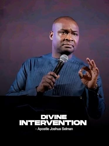 DIVINE INTERVENTION by Joshua Selman | Goodreads