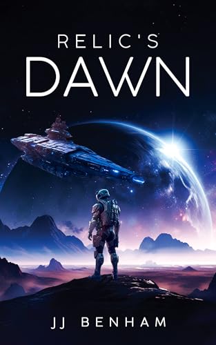 Relic's Dawn by J.J. Benham | Goodreads