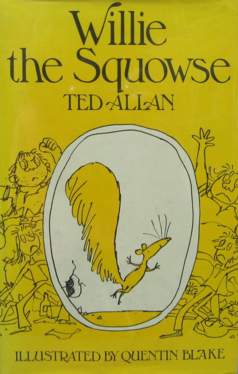 Willie the Squowse by Ted Allan | Goodreads