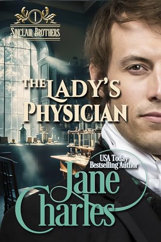 The Lady's Physician (Sinclair Brothers Book 1) by Jane Charles | Goodreads