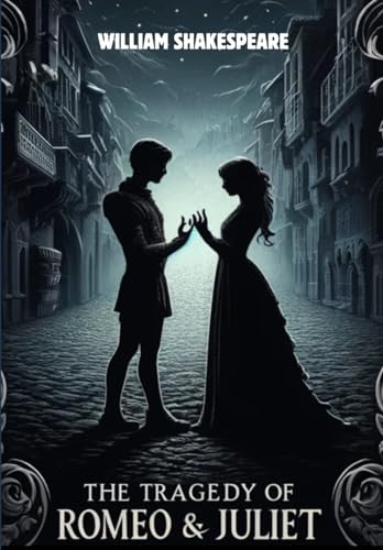 THE TRAGEDY OF ROMEO AND JULIET by William Shakespeare | Goodreads