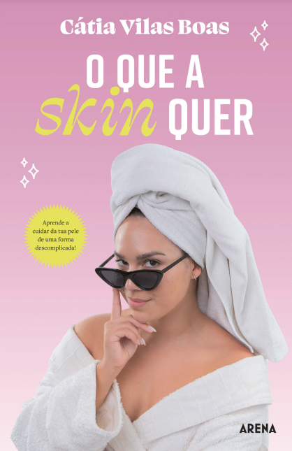 O que a skin quer by Cátia Vilas Boas | Goodreads