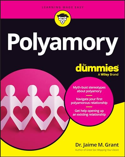 Polyamory For Dummies by Jaime M. Grant | Goodreads