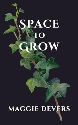 Space to Grow: Reflections on Motherhood by Maggie Devers | Goodreads