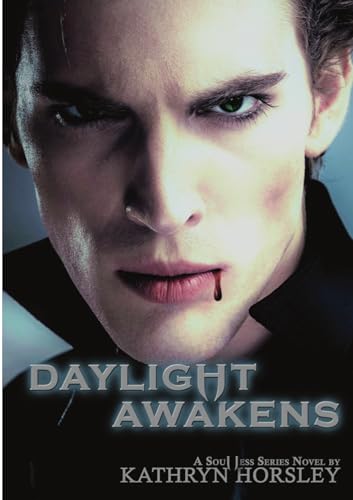 Daylight Awakens (Soulless Series Book 4) by Kathryn Horsley | Goodreads