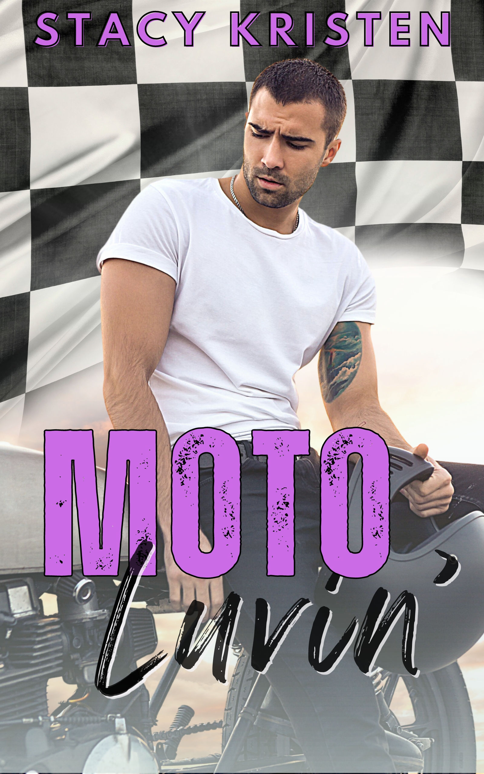 Moto Luvin' by Stacy Kristen | Goodreads