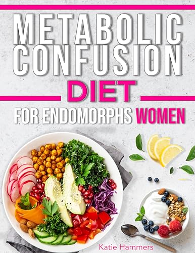 METABOLIC CONFUSION DIET FOR ENDOMORPHS WOMEN: The Beginner's Guide to Sustainable Weight Loss ...