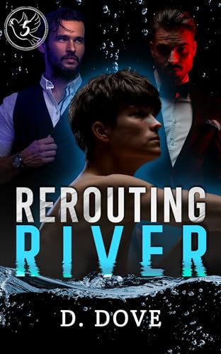 Rerouting River by D. Dove | Goodreads