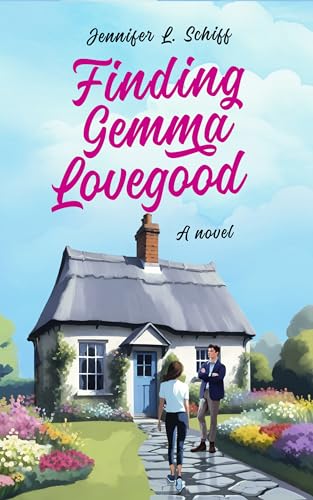 Finding Gemma Lovegood: A novel by Jennifer L. Schiff | Goodreads
