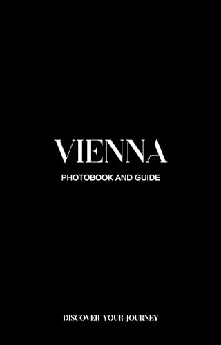 Discover Your Journey Photobook and Guide: Vienna by Vanessa Locke ...
