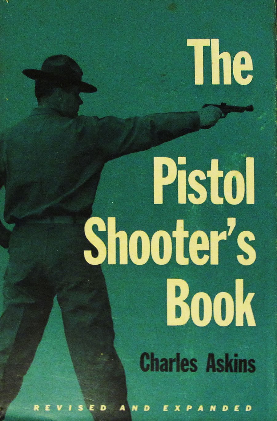 The Pistol Shooter's Book by Charles Askins | Goodreads