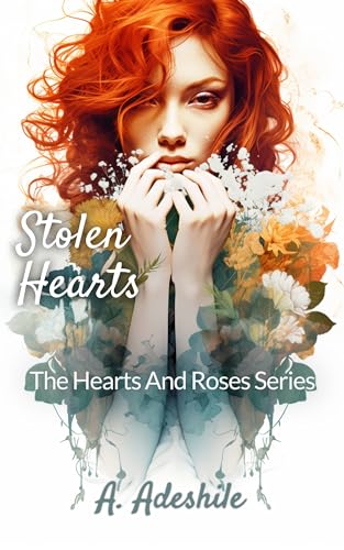 Stolen Hearts: A Small Town, Opposites Attract Romance by A. Adeshile ...
