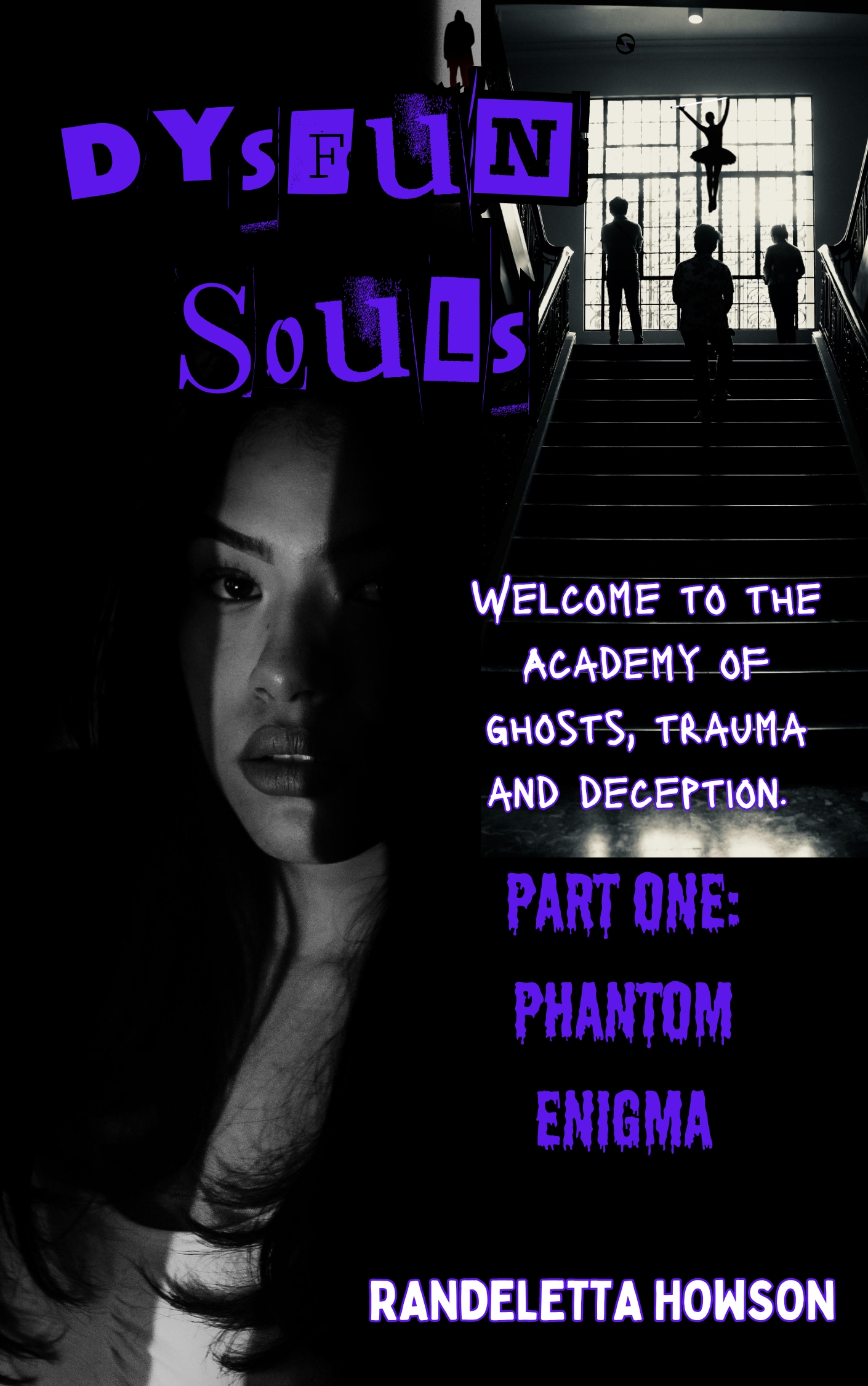 Dysfun Souls Part One: Phantom Enigma by Randeletta Howson | Goodreads