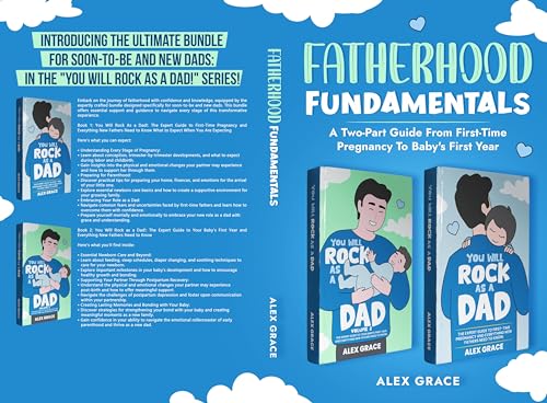 FATHERHOOD FUNDAMENTALS: TWO-PART GUIDE FROM FIRST-TIME PREGNANCY TO ...