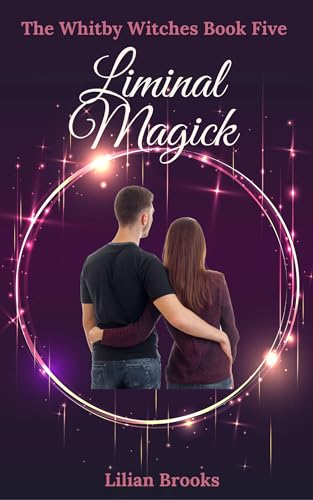 Liminal Magick: The Whitby Witches Book Five by Lilian Brooks | Goodreads
