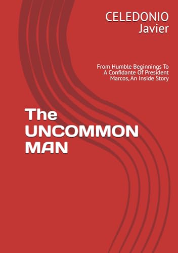The UNCOMMON MAN: From Humble Beginnings To A Confidante Of President ...