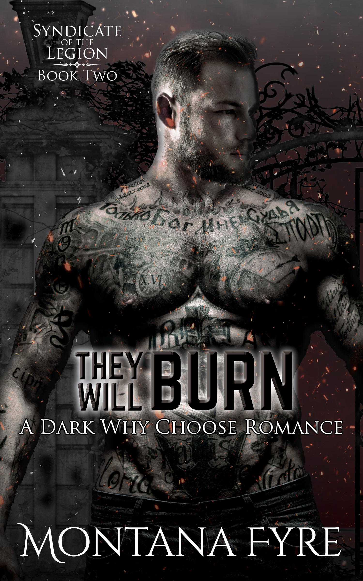 They Will Burn (Syndicate of the Legion, #2) by Montana Fyre | Goodreads