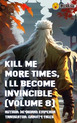 Kill Me More Times, I’ll Become Invincible by Keyboard Emperor | Goodreads