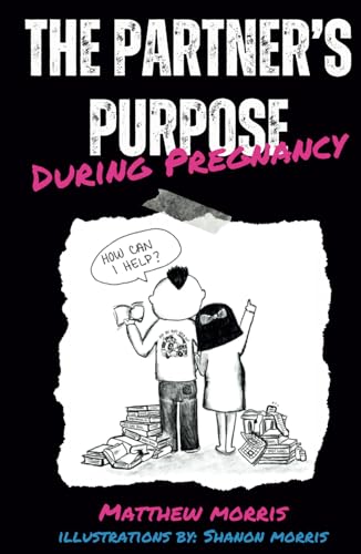 The Partner's Purpose During Pregnancy by Matthew Morris | Goodreads