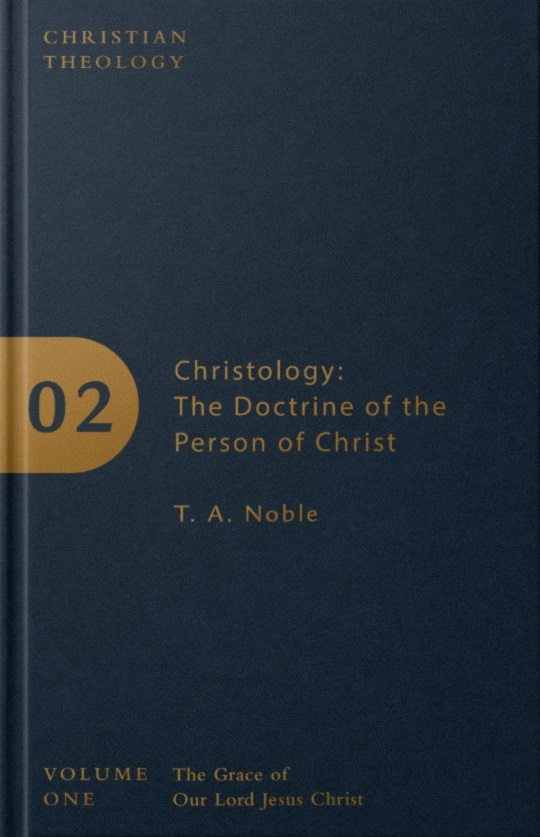 Christology: The Doctrine of the Person of Christ, Christian Theology ...