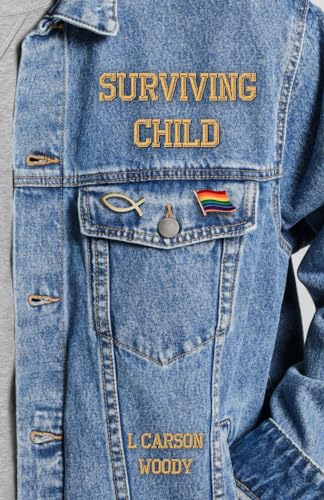 Surviving Child by L. Carson Woody | Goodreads