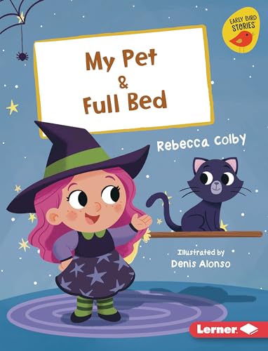 My Pet & Full Bed (Early Bird Readers ― Pink by Rebecca Colby | Goodreads