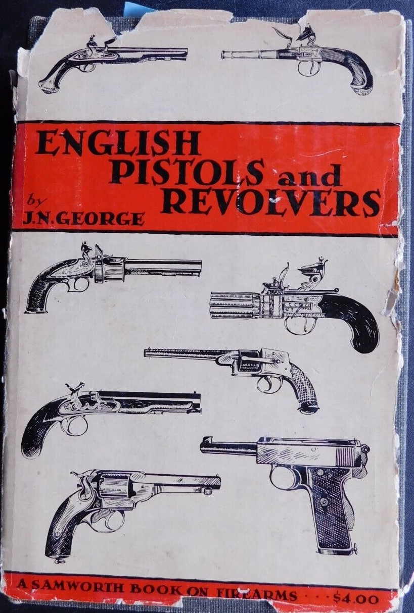 English Pistols & Revolvers by John Nigel George | Goodreads