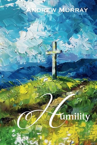 Humility by Andrew Murray | Goodreads