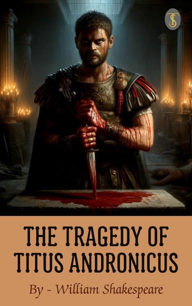 The Tragedy of Titus Andronicus by William Shakespeare | Goodreads