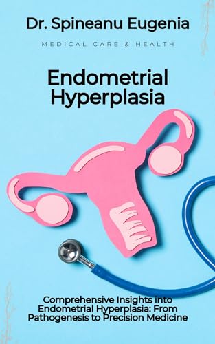 Comprehensive Insights into Endometrial Hyperplasia: From Pathogenesis ...