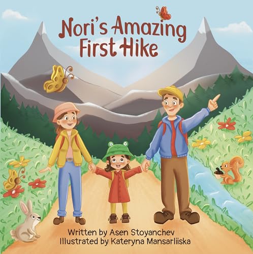Nori's Amazing First Hike: An Engaging And Educational Children's Picture Book About Hiking And ...
