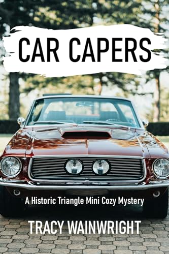 Car Capers by Tracy Wainwright | Goodreads