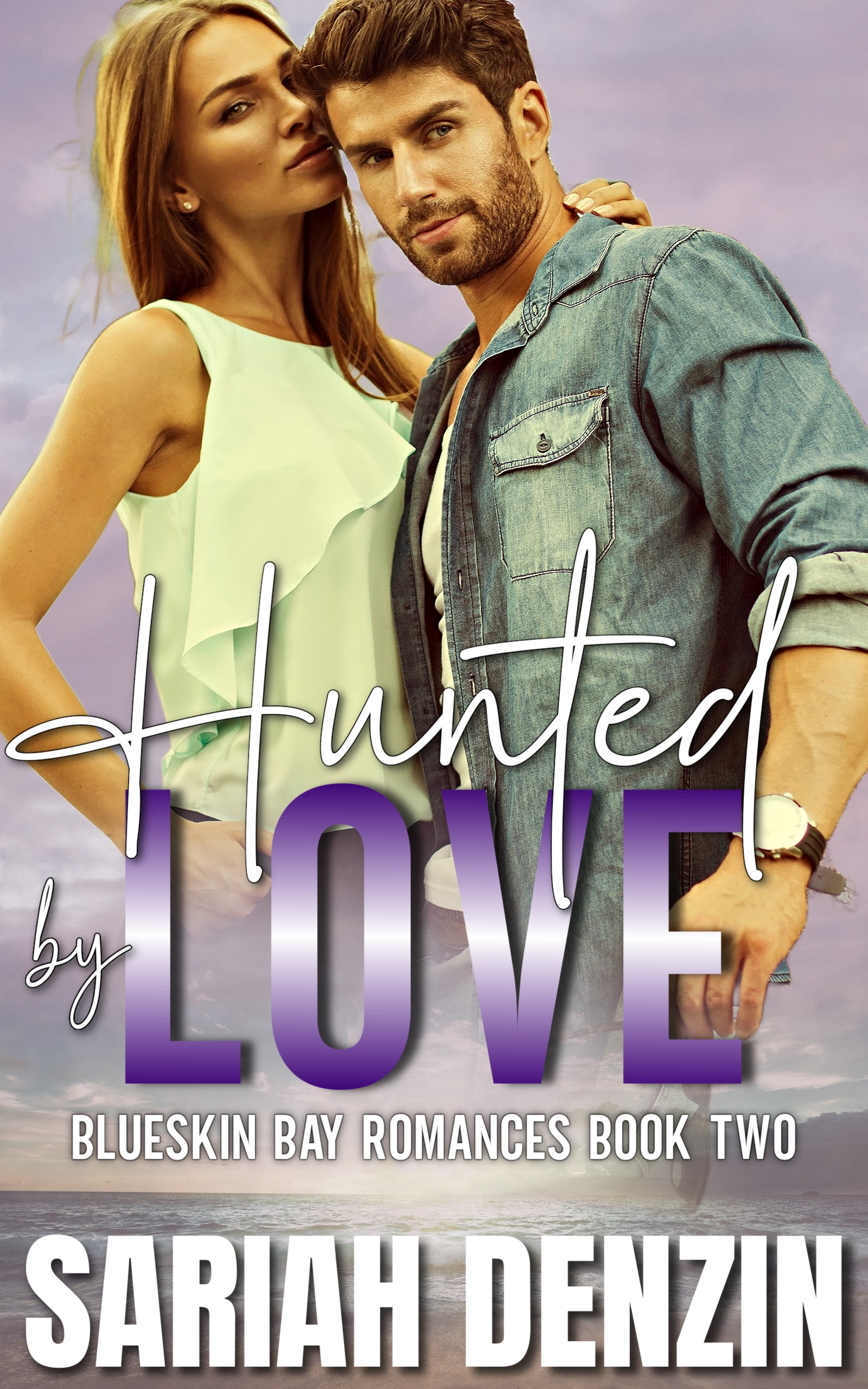 Hunted by Love (Blueskin Bay, #2) by Sariah Denzin | Goodreads