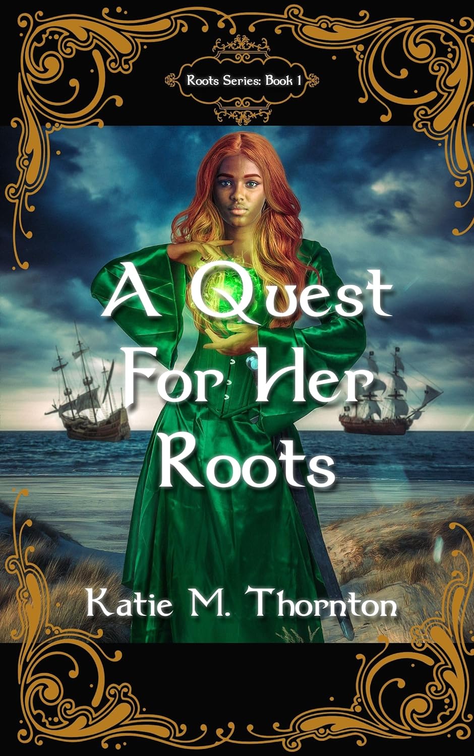 A Quest for Her Roots: Book One of Roots by Katie M. Thornton | Goodreads