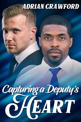 Capturing a Deputy's Heart by Adrian Crawford | Goodreads