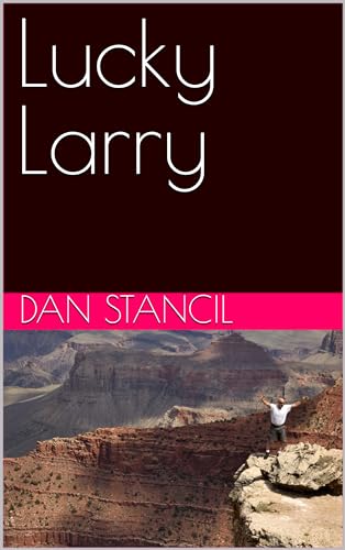 Lucky Larry by Dan Stancil | Goodreads