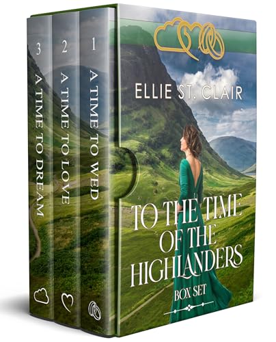 To the Time of the Highlanders Box Set: Time Travel Scottish Highlander Romance by Ellie St ...