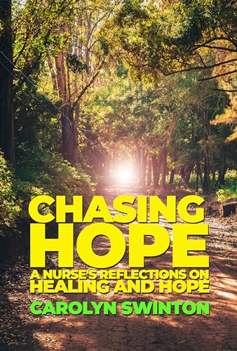 Chasing Hope: Reflections on Healing and Hope by Dr. Carolyn Swinton ...
