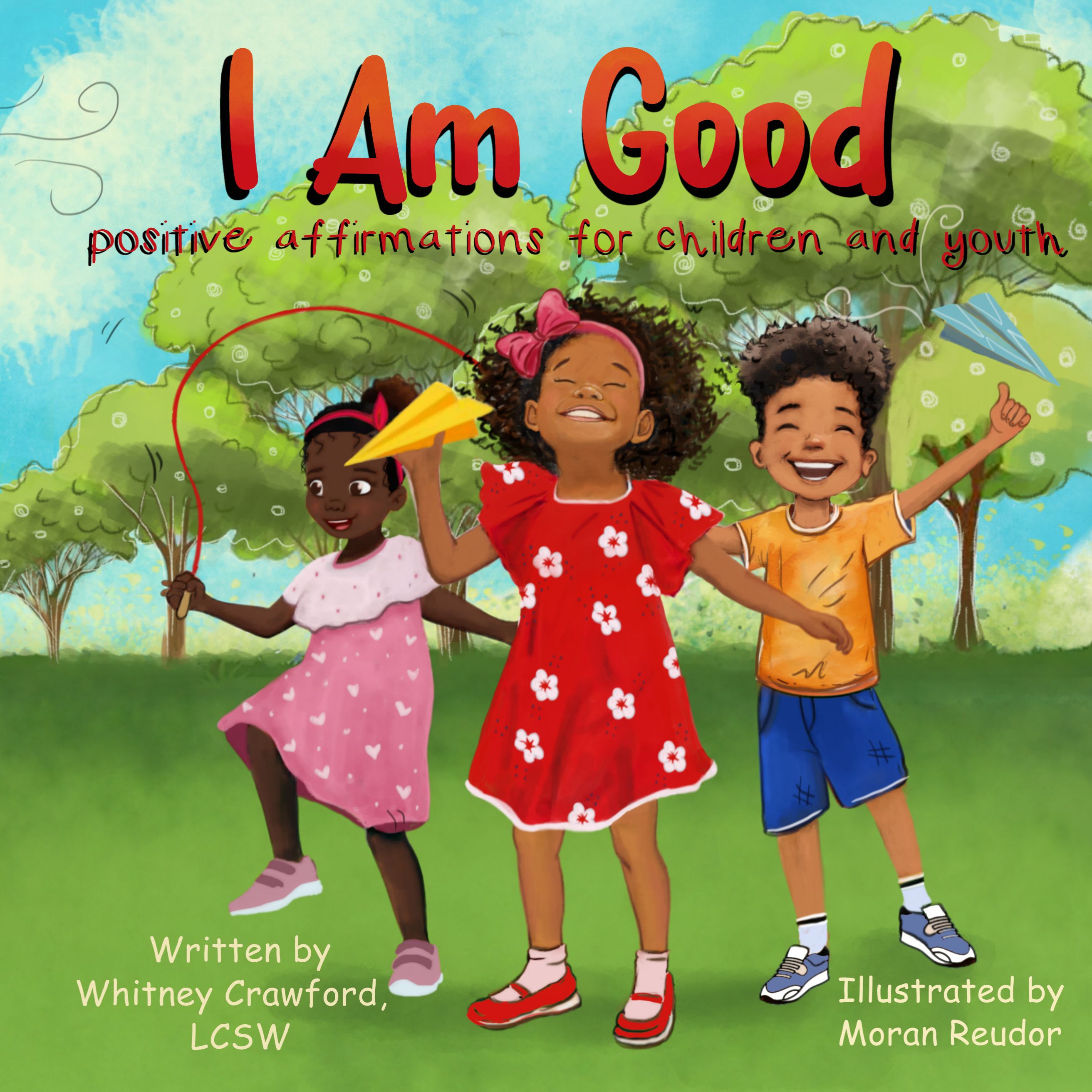 I Am Good: Positive Affirmations for Children and Youth by Whitney ...