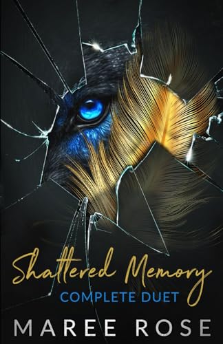 Shattered Memory Duet (Shattered Memories) by Maree Rose | Goodreads