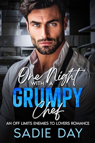 One Night with a Grumpy Chef by Sadie Day | Goodreads