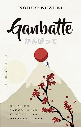 Ganbatte (Digitales) (Spanish Edition) by Nobuo Suzuki | Goodreads