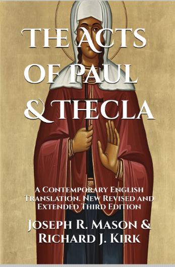 The Acts of Paul & Thecla: A Contemporary English Translation. New ...