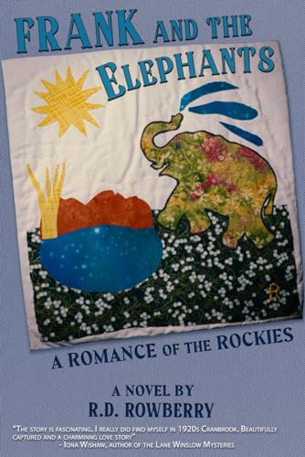 Frank and the Elephants: A Romance of the Rockies by Richard Rowberry ...