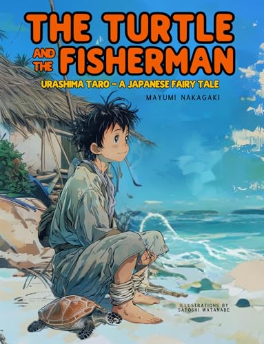 The Turtle and the Fisherman: Urashima Taro: A Japanese Fairy Tale ...
