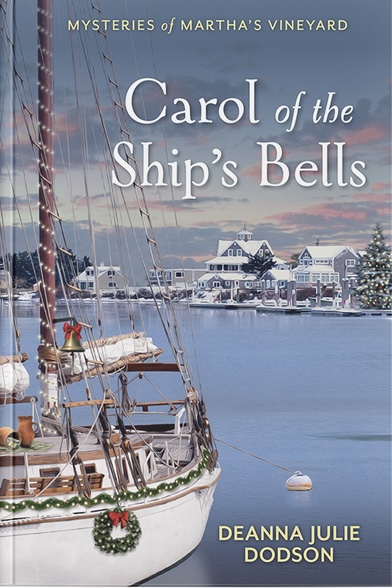 Carol of the Ship's Bells - Mysteries of Martha's Vineyard - Guideposts by DeAnna Julie Dodson ...